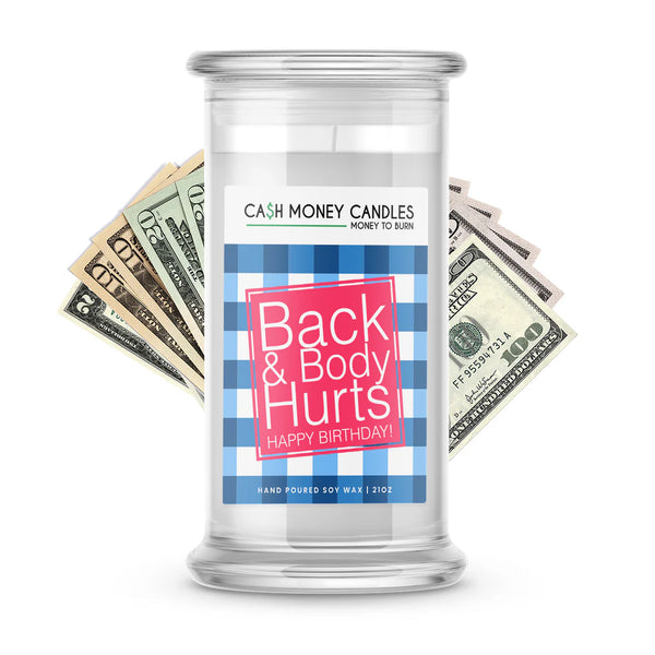 New: Back & Body Hurts Happy Birthday Gift Cash Money Candle Made in U ...